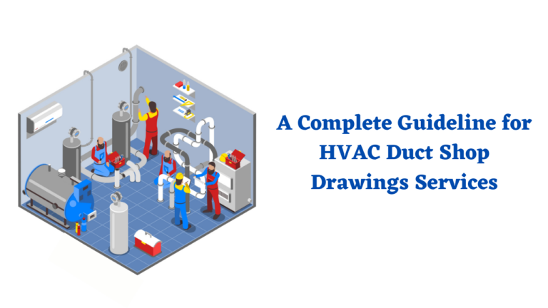HVAC Duct Shop Drawings Services - A Complete Guideline