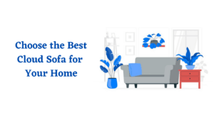 Best Cloud Sofa Picks for Home: Comfort & Style