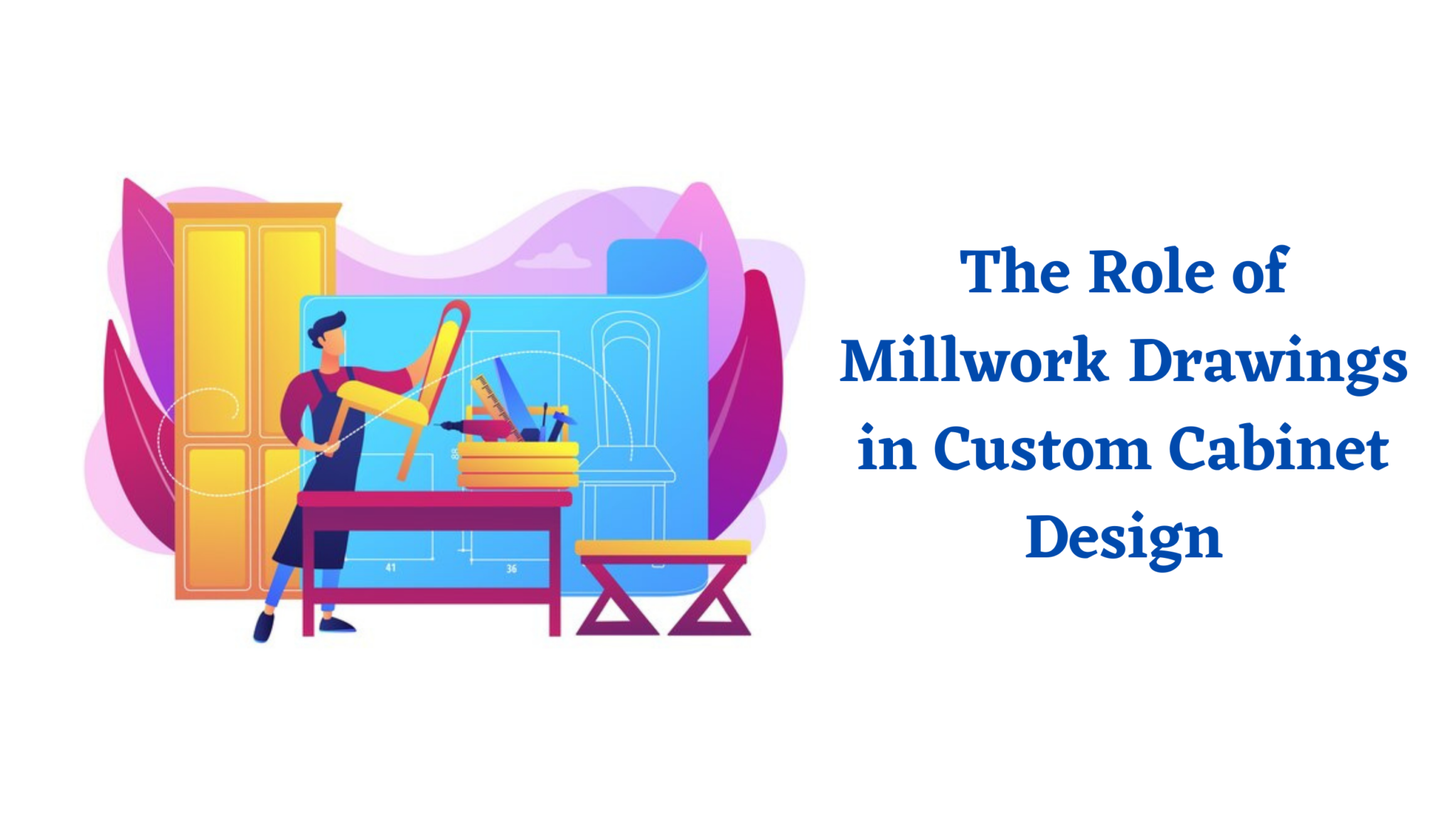 The Role of Millwork Drawings in Cabinet Design | Expert Guide