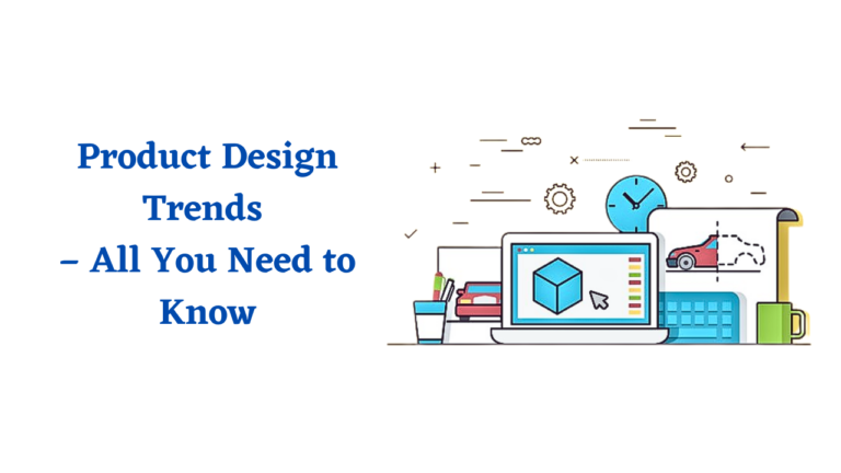 Top Product Design Trends in 2025 – What You Need to Know