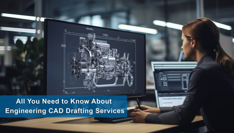 Engineering CAD Drafting Services: Benefits & Cost Guide